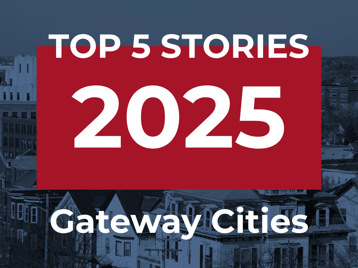 Our top five Gateway Cities stories of 2025